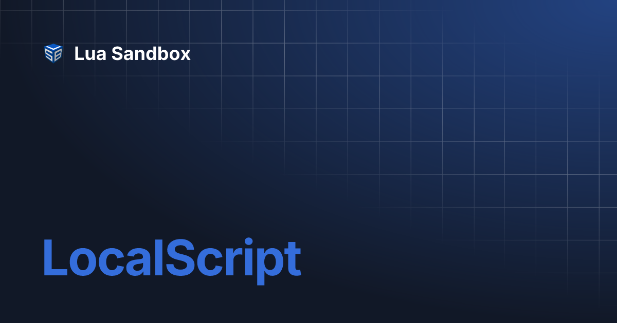 LocalScript | Lua Sandbox